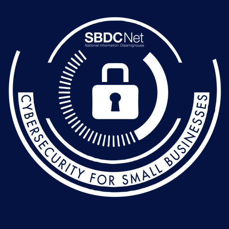 Cybersecurity Basics for Small Business - U.S. SBA SBDC Clearinghouse